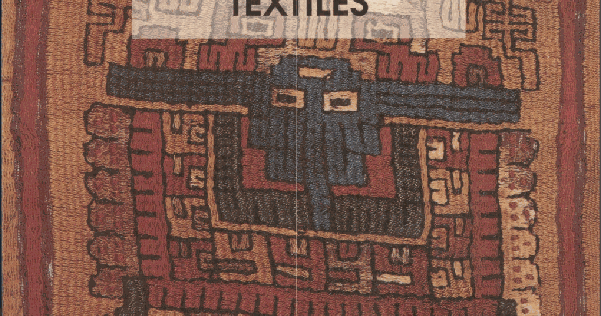 Publication: Rediscovery of Pre-Columbian Textiles | Paul Hughes Fine Arts
